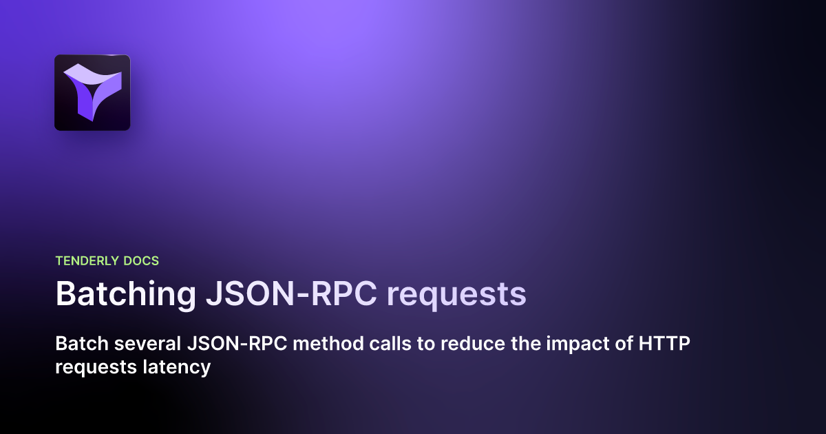 Batching Json Rpc Requests Tenderly Documentation 