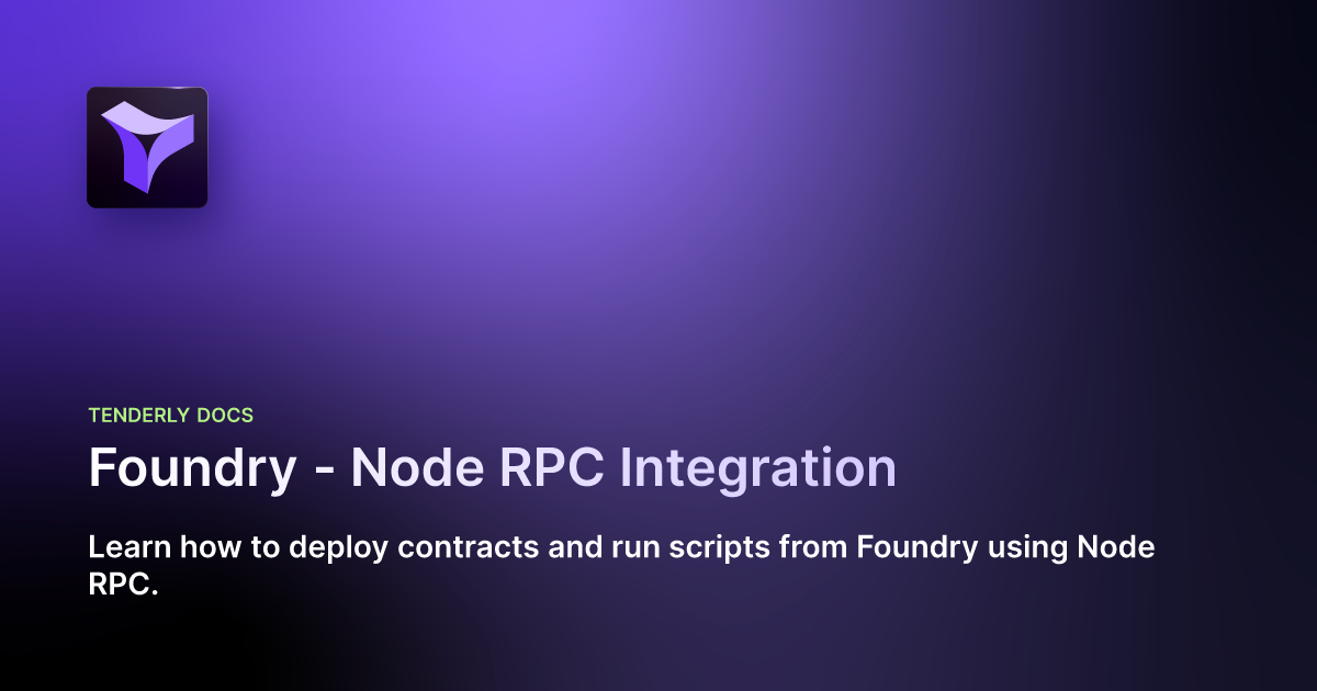 Foundry - Node RPC Integration | Tenderly Documentation