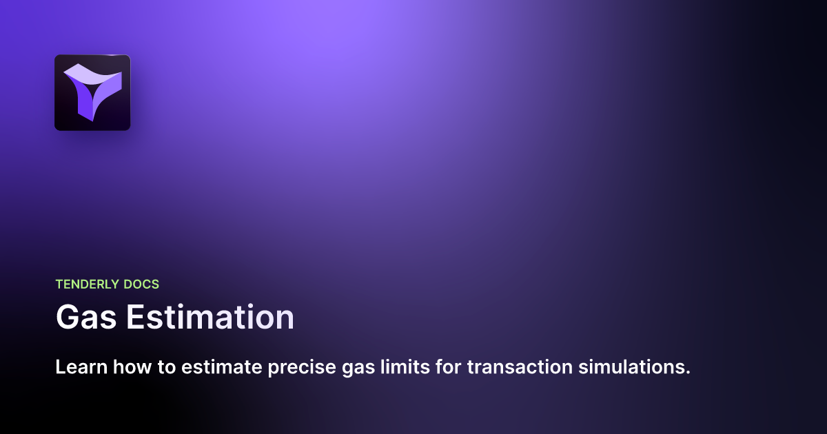 Gas Estimation | Tenderly Documentation