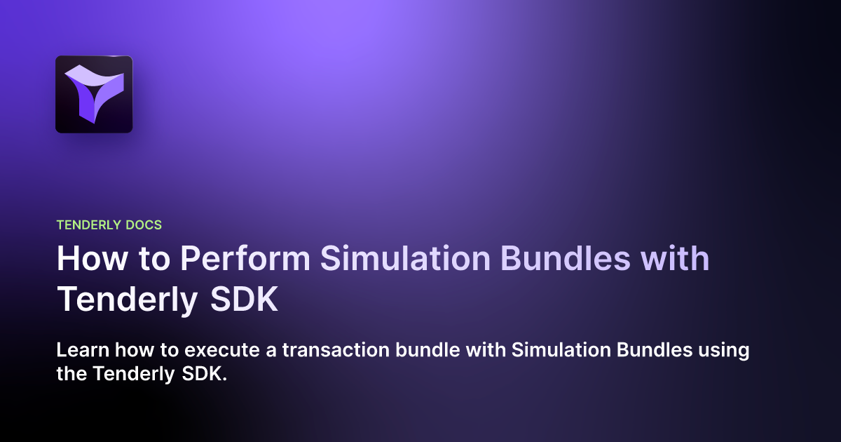 How to Perform Simulation Bundles with Tenderly SDK | Tenderly Documentation