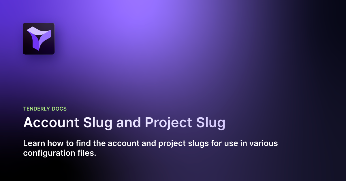 Account Slug and Project Slug | Tenderly Documentation