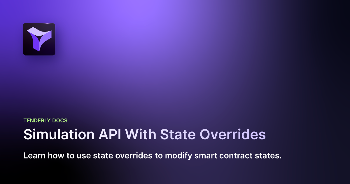 Simulation API With State Overrides | Tenderly Documentation