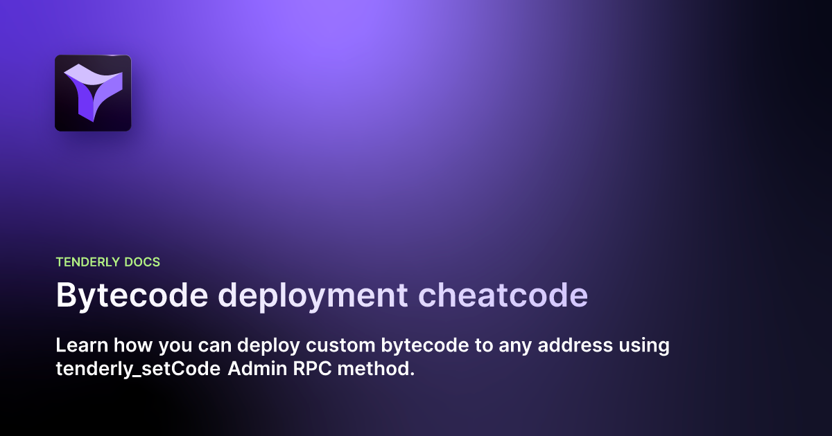 Bytecode Deployment Cheatcode Tenderly Documentation