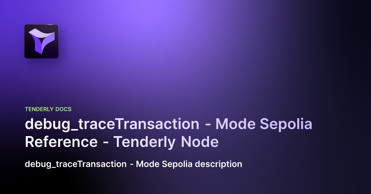 debug_traceTransaction - Mode Sepolia Reference - Tenderly Node | Tenderly Docs