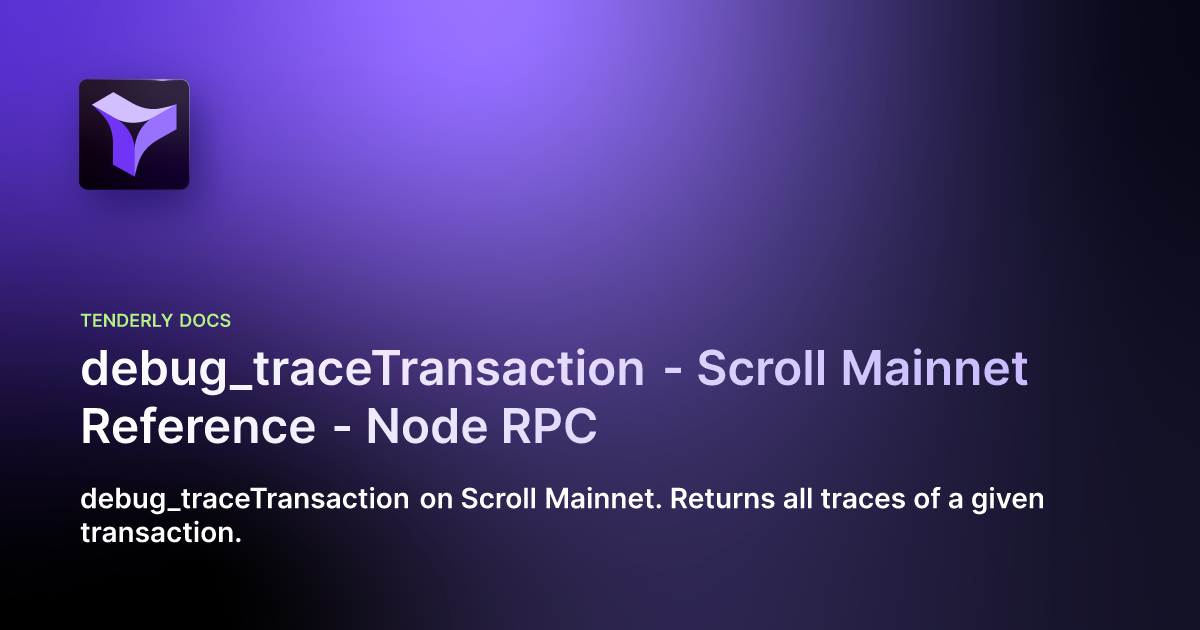 Debugtracetransaction Scroll Mainnet Reference Node Rpc Tenderly Documentation