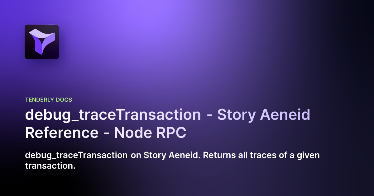 Debugtracetransaction Story Aeneid Reference Node Rpc Tenderly Documentation