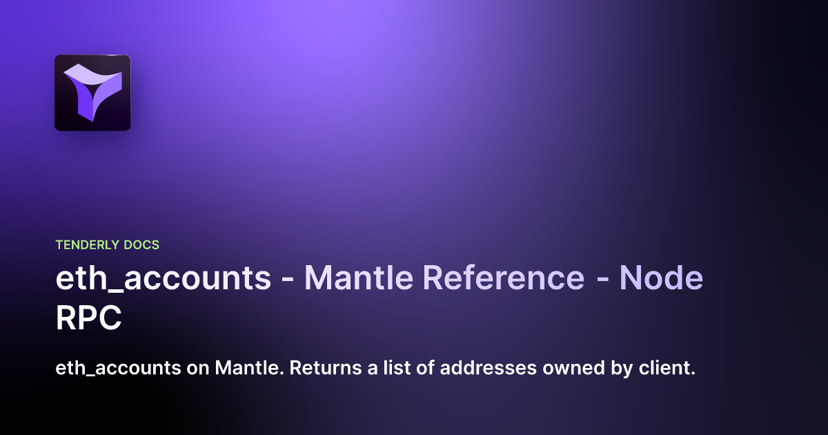eth_accounts - Mantle Reference - Node RPC | Tenderly Documentation