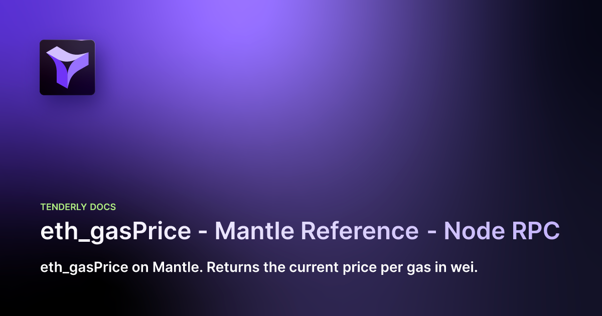 eth_gasPrice - Mantle Reference - Node RPC | Tenderly Documentation
