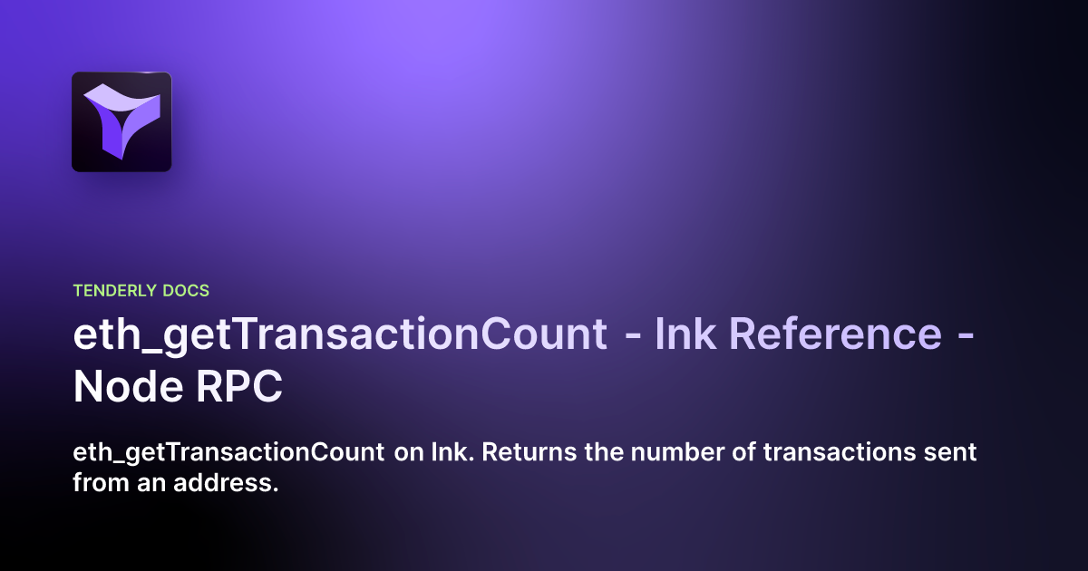 eth_getTransactionCount - Ink Reference - Node RPC | Tenderly Documentation