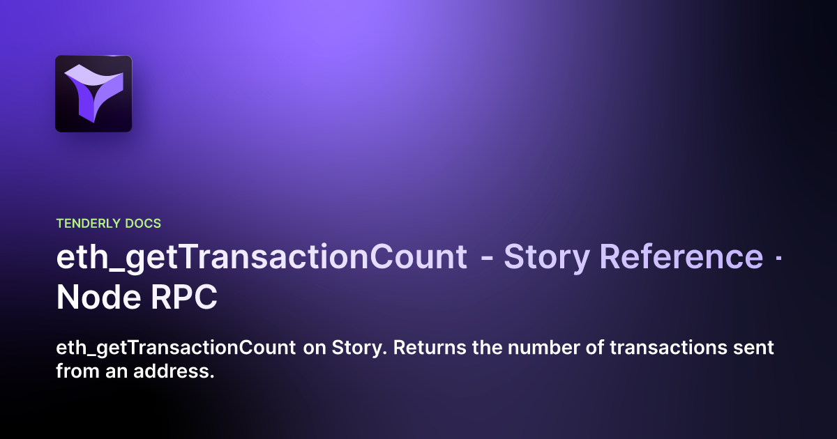 Ethgettransactioncount Story Reference Node Rpc Tenderly Documentation