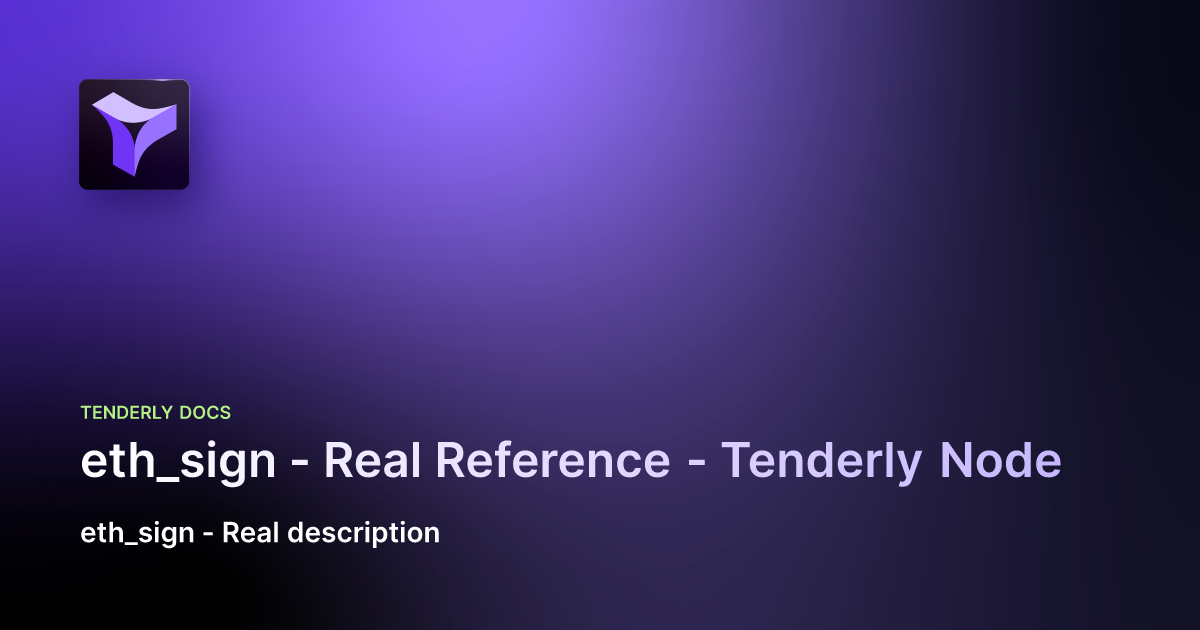 eth_sign - Real Reference - Tenderly Node | Tenderly Docs