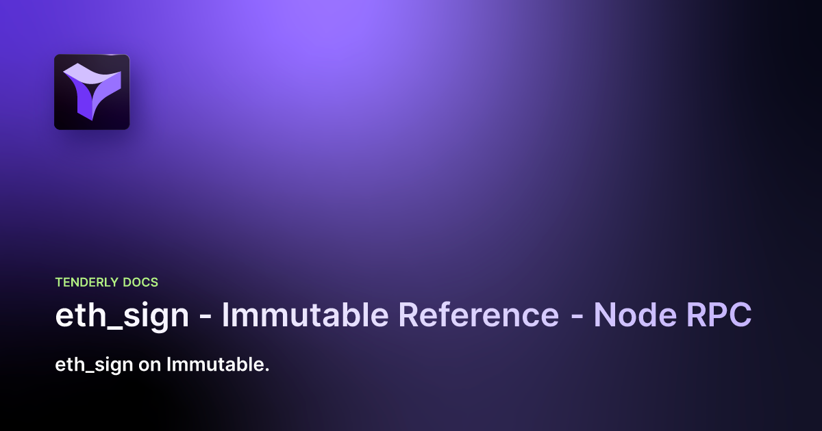 Ethsign Immutable Reference Node Rpc Tenderly Documentation