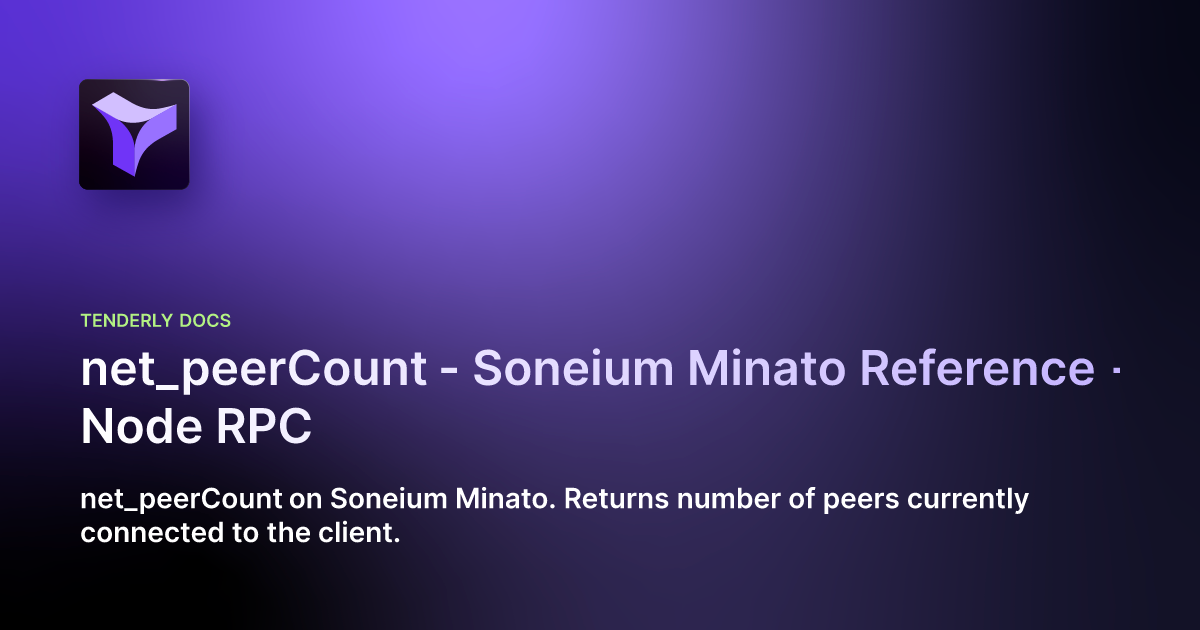 net_peerCount - Soneium Minato Reference - Node RPC | Tenderly ...