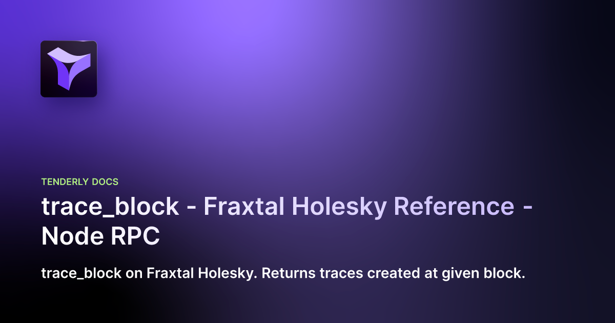 trace_block - Fraxtal Holesky Reference - Node RPC | Tenderly Documentation