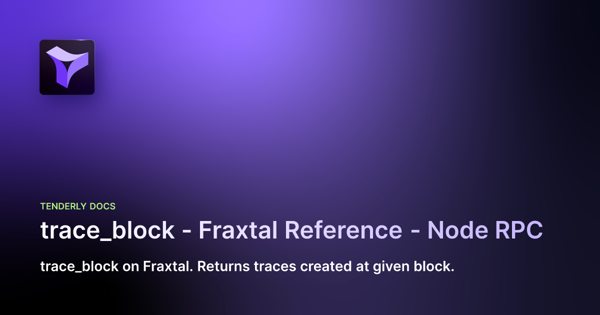 trace_block - Fraxtal Reference - Node RPC | Tenderly Documentation