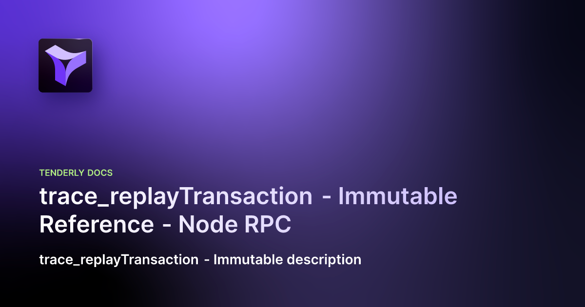 Tracereplaytransaction Immutable Reference Node Rpc Tenderly Documentation