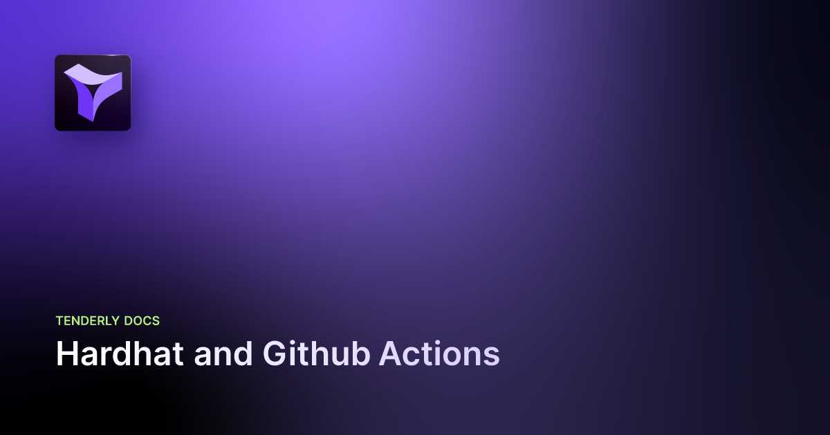 Hardhat And Github Actions Tenderly Documentation