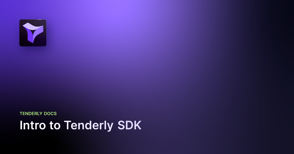 Intro to Tenderly SDK | Tenderly Documentation