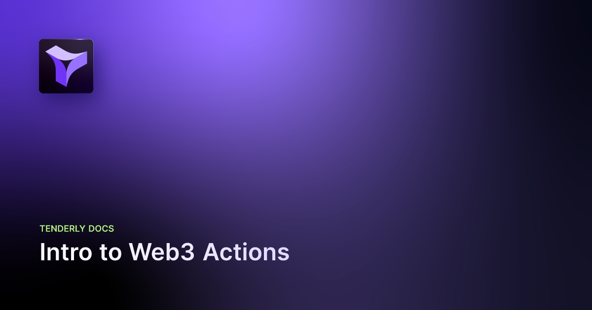 Intro to Web3 Actions | Tenderly Documentation