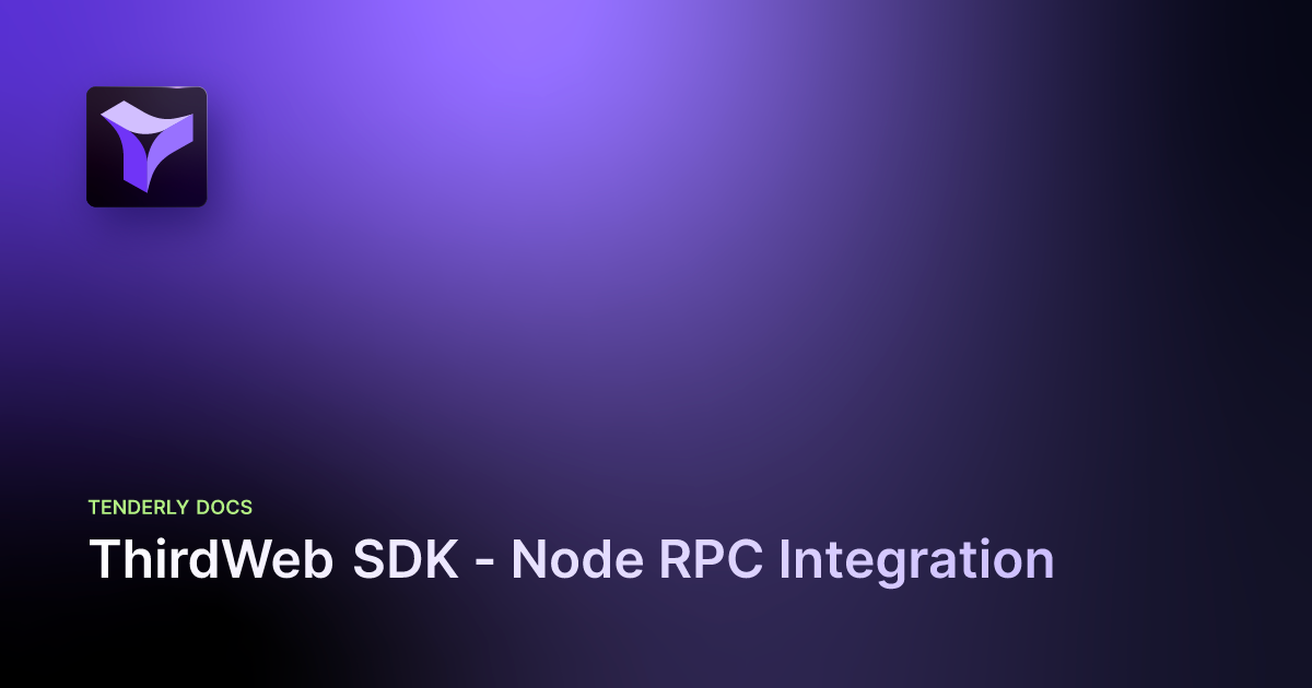 ThirdWeb SDK - Node RPC Integration | Tenderly Documentation