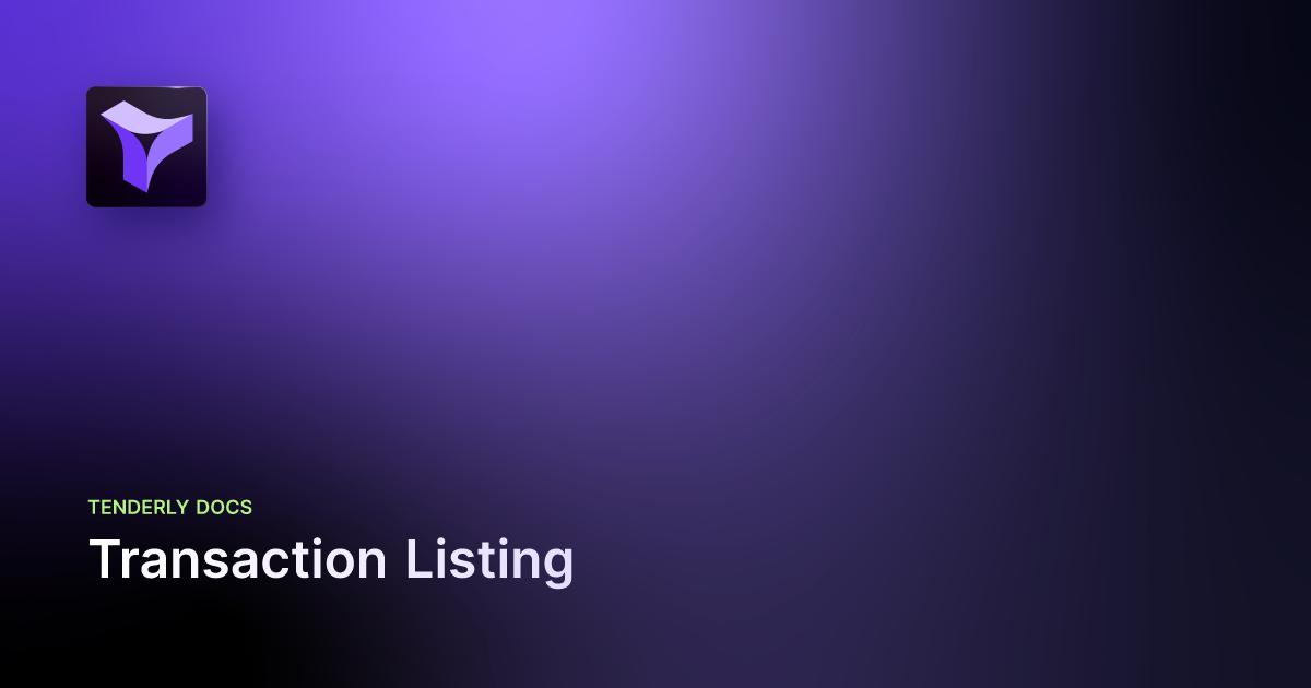 Transaction Listing | Tenderly Documentation