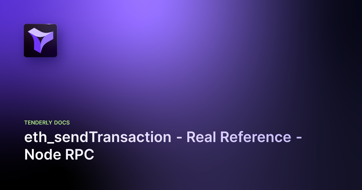 Ethsendtransaction Real Reference Node Rpc Tenderly Documentation